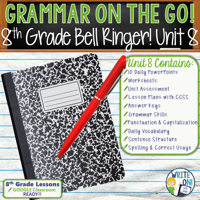 Grammar & Vocabulary Bell Ringer / Do Now - Daily Edits for Usage, Mechanics, Spelling, Proofreading - 10 PowerPoints, Student Worksheets, Unit Assessment, & Google Classroom Links - 8th Grade Unit 8