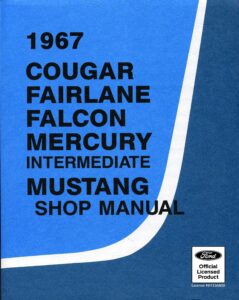 1967 cougar, falcon, fairlane, mercury and mustang shop manual