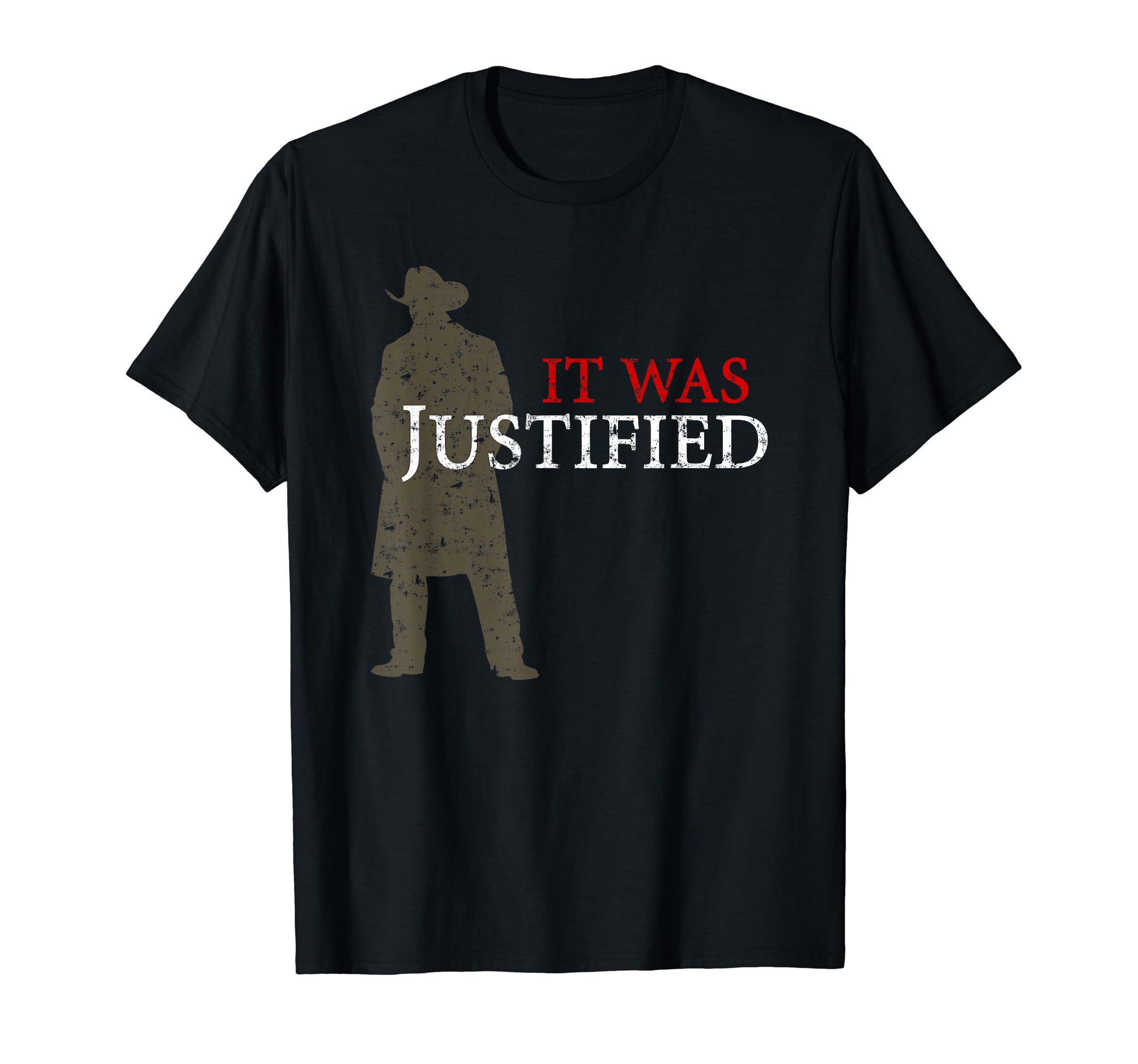 It Was Justified T-Shirt