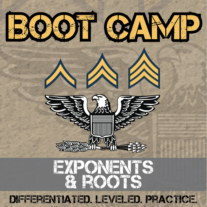 Exponents & Roots Boot Camp -- Differentiated Practice Assignments