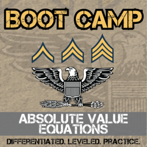 absolute value equations boot camp -- differentiated practice assignments