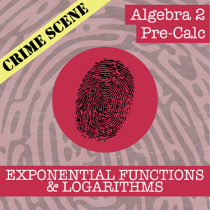 crime scene: algebra 2 & pre-calc -- exponential & log functions