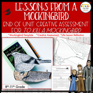 lessons from a mockingbird-end of unit creative assessment for to kill a mockingbird