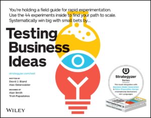 testing business ideas: a field guide for rapid experimentation (strategyzer)