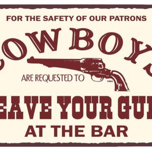 ARTCLUB Cowboys Leave Your Guns At The Bar, Metal Tin Sign Wall Decor