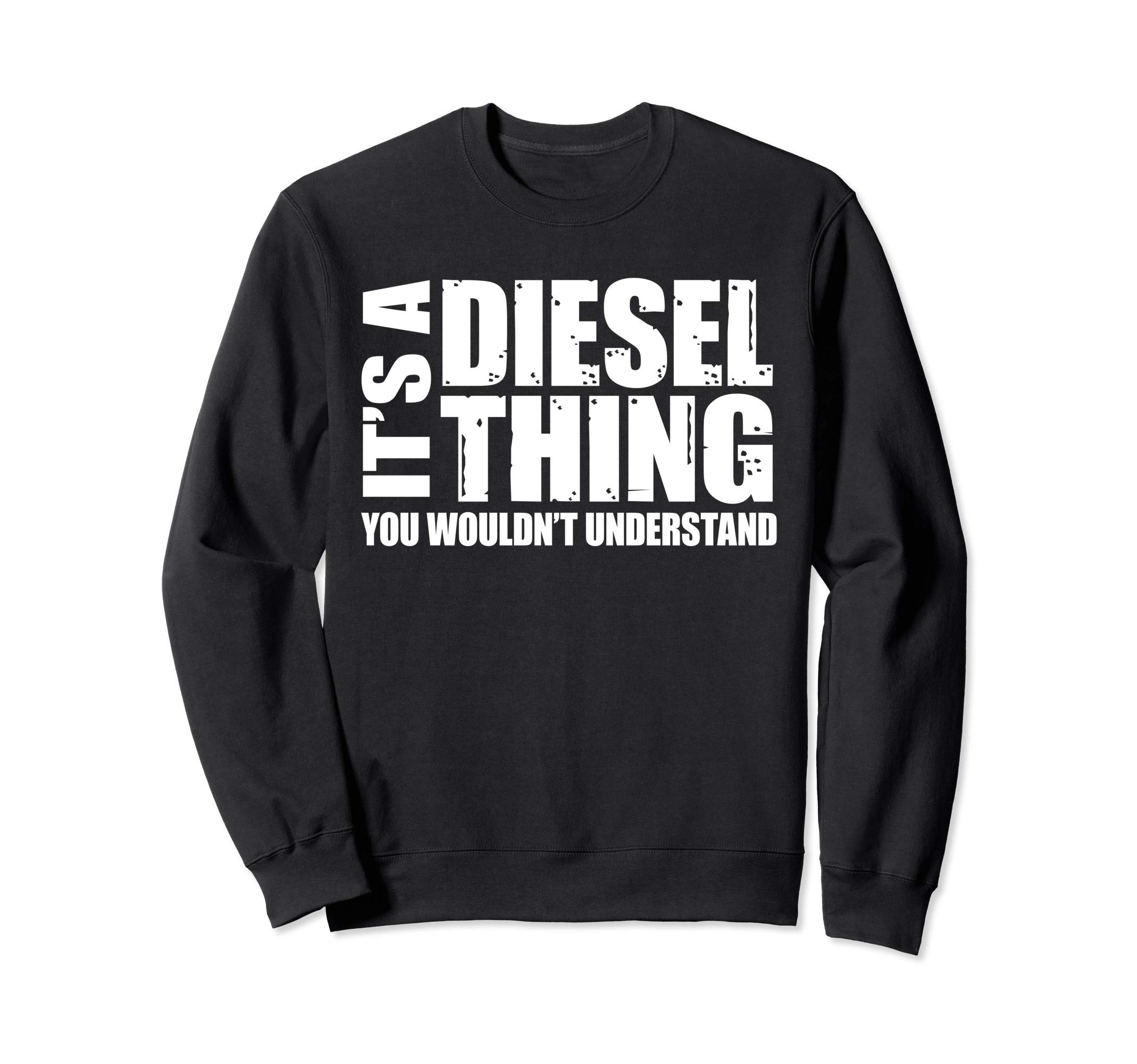 It's A Diesel Thing, Diesel Truck Gift Roll Coal Smoke Gift Sweatshirt