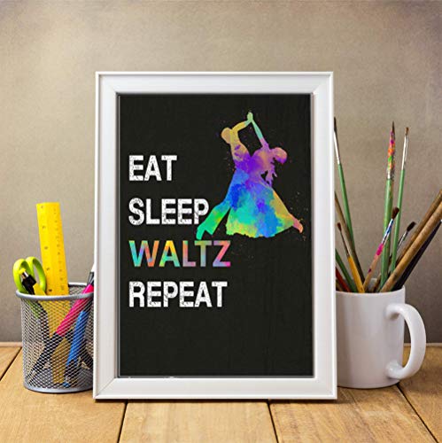 Eat Sleep Waltz Repeat Quote Wall Art, 11"x14" Unframed Print Poster, Ideal for Waltz Dancers, Dance Teacher, Ballroom Dancing Fans, Dance Studio Decor