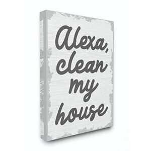 stupell industries alexa clean my house funny family home neutral grey word, design by artist daphne polselli wall art, 16 x 20, canvas