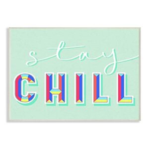 stupell industries stay chill green modern word, design by artist daphne polselli wall art, 10 x 15, wood plaque