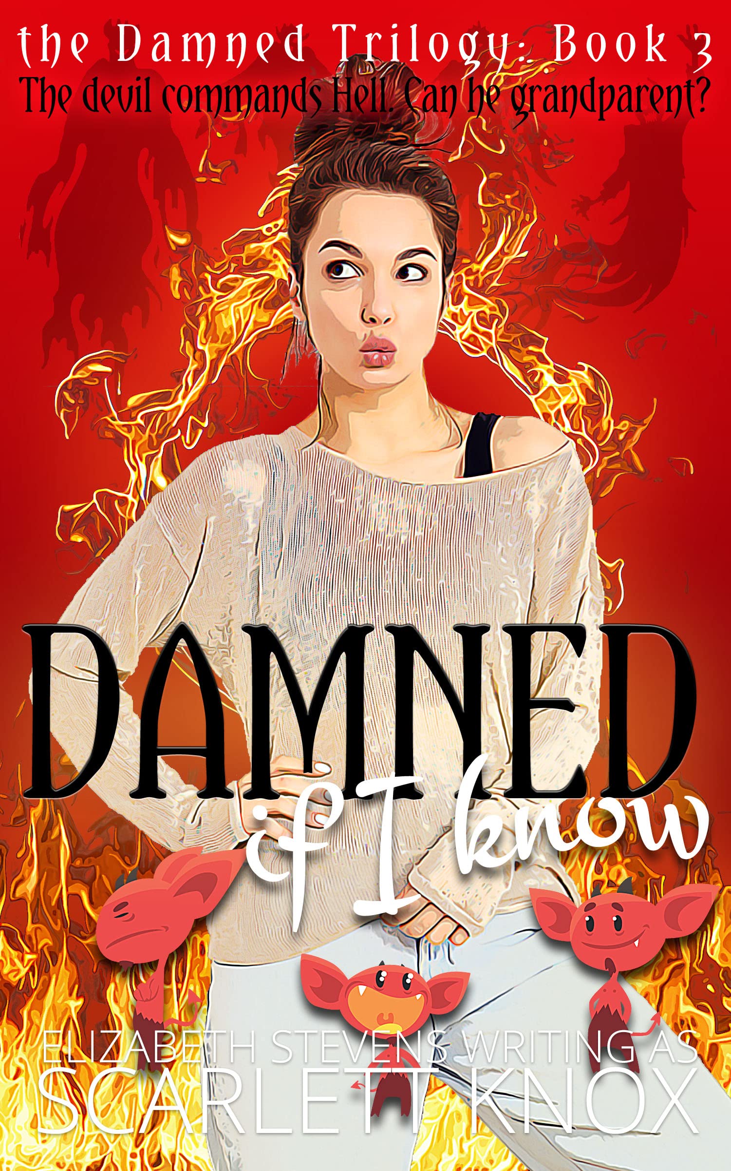 Damned if I know (the Damned Trilogy Book 3)