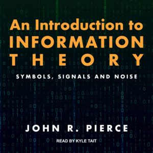 an introduction to information theory: symbols, signals and noise