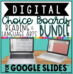 reading and language arts digital choice boards bundle in google slides™