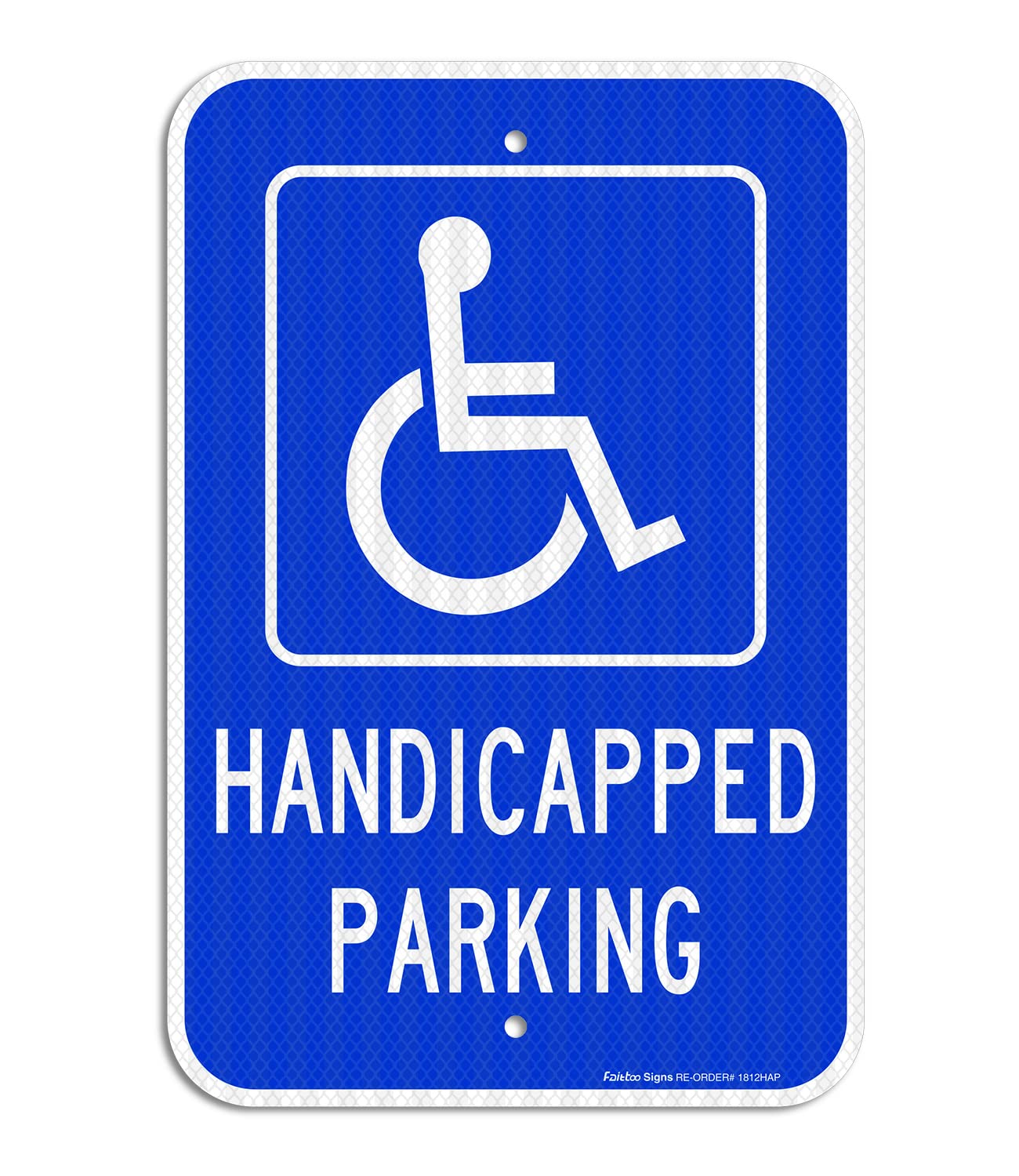 Handicap Parking Sign, with Picture of Wheelchair Sign, 18 x 12 Inches Engineer Grade Reflective Sheeting Rust Free Aluminum, Weather Resistant, Waterproof, Durable Ink, Easy to Mount