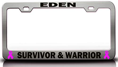 Custom Brother - Eden Survivor & Warrior Female Cancer Survivor Metal Car SUV Truck License Plate Frame Ch p66