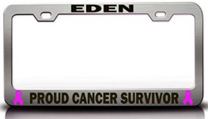 custom brother - eden proud cancer survivor female cancer survivor metal car suv truck license plate frame ch h46