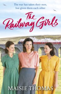 the railway girls: their bond will see them through (the railway girls series book 1)