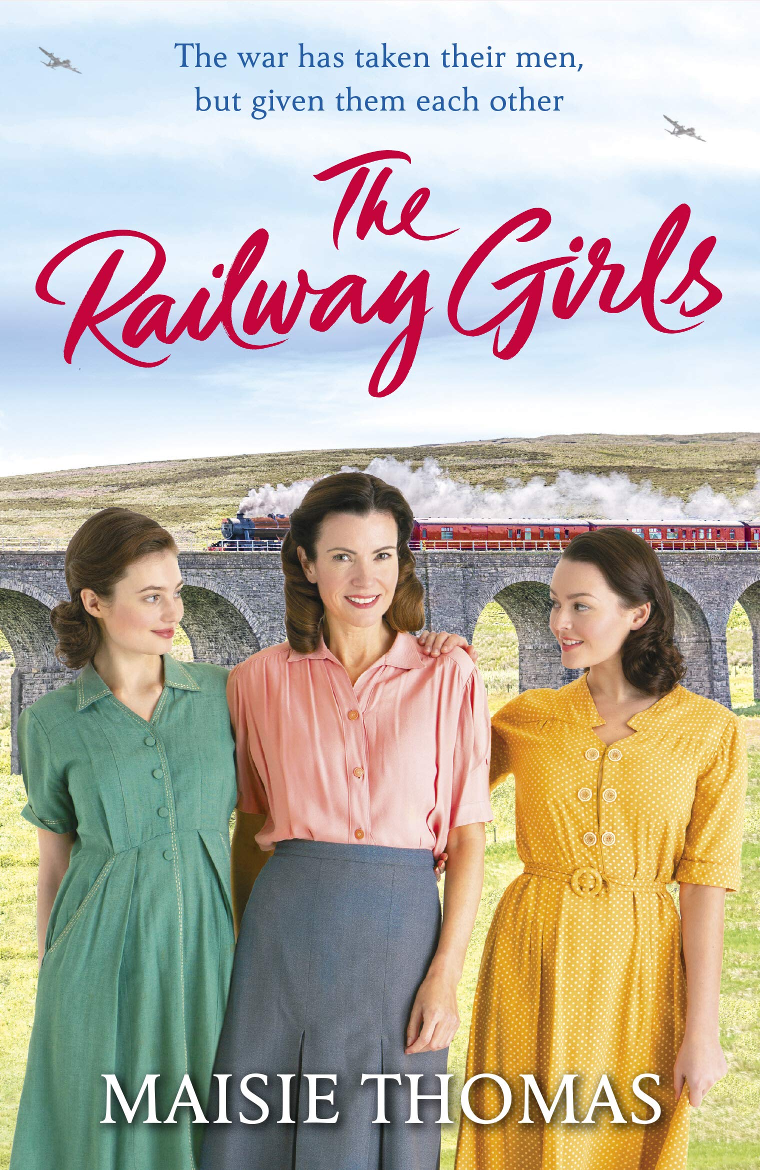 The Railway Girls: Their bond will see them through (The railway girls series Book 1)