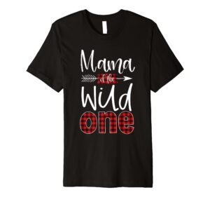 mama of the wild one buffalo plaid lumberjack 1st birthday premium t-shirt