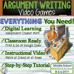 argumentative writing essay - distance learning, independent student instruction, in class lesson, instructional video, powerpoint, worksheets, rubric, graphic organizer, & google slides – video games