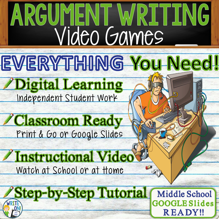 Argumentative Writing Essay - Distance Learning, Independent Student Instruction, In Class Lesson, Instructional Video, PowerPoint, Worksheets, Rubric, Graphic Organizer, & Google Slides – Video Games