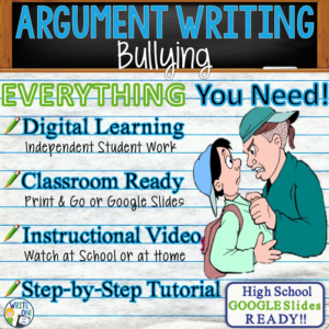 argumentative writing essay - distance learning, independent student instruction, & in class lesson w/instructional video, powerpoint, worksheets, rubric, graphic organizer, & google slides – bullying