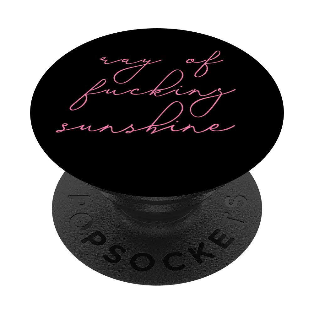 Pink Blush, Ray Of Fucking Sunshine, Funny, Sarcastic, Cute PopSockets PopGrip: Swappable Grip for Phones & Tablets