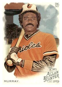 2019 topps allen & ginter #292 eddie murray baltimore orioles baseball card