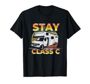 stay class c classy rv camping - funny pun t-shirt