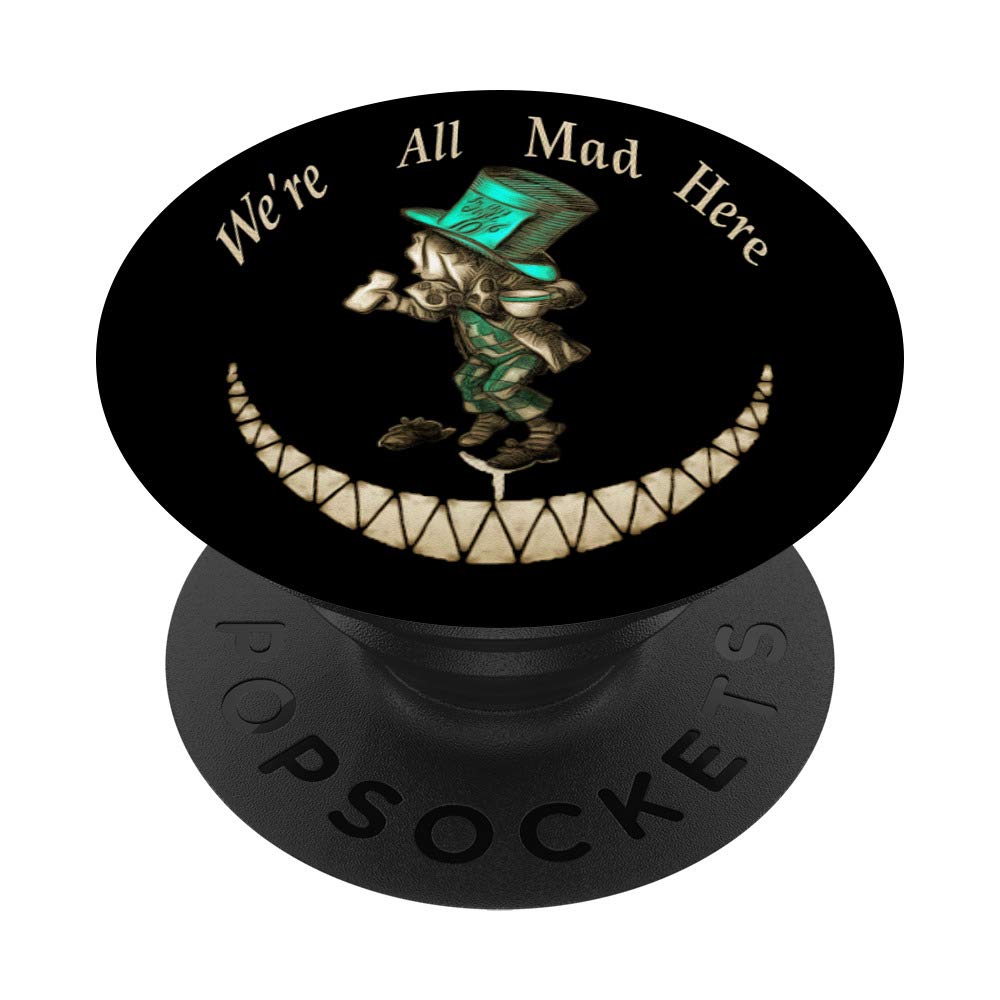 We're All Mad Here - Mad Hatter - Alice In Wonderland PopSockets PopGrip: Swappable Grip for Phones & Tablets