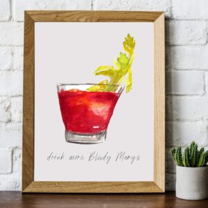 Bloody Mary Cocktail Bar Wall Art. 8x10 Unframed Decor Print - Makes a Great Gift for Kitchen, Home & Wet Bar, Martini, Wine or Tiki Bar. “Drink More Bloody Marys”