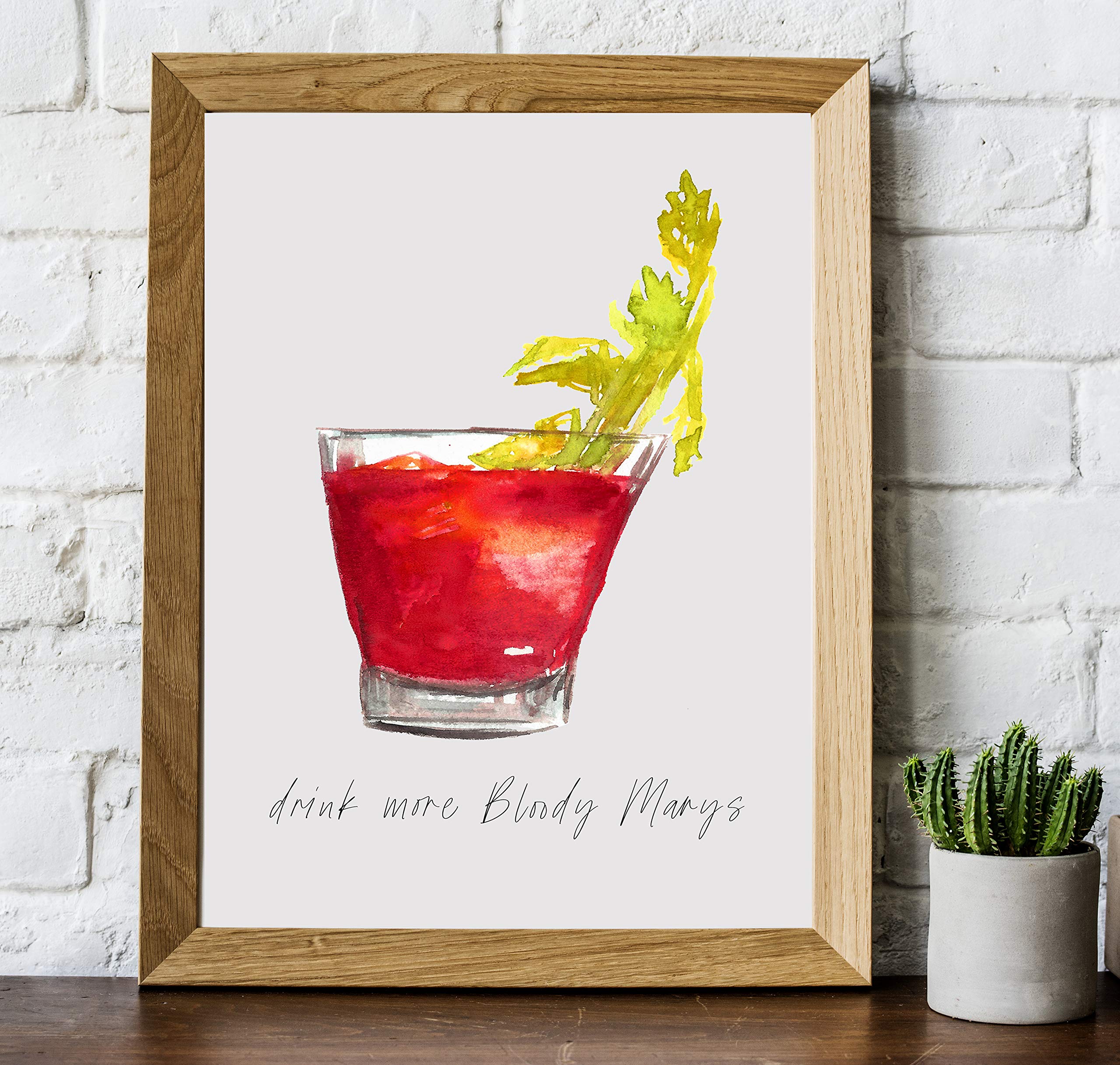 Bloody Mary Cocktail Bar Wall Art. 8x10 Unframed Decor Print - Makes a Great Gift for Kitchen, Home & Wet Bar, Martini, Wine or Tiki Bar. “Drink More Bloody Marys”