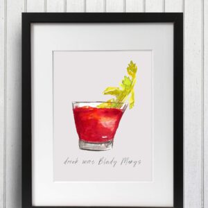 Bloody Mary Cocktail Bar Wall Art. 8x10 Unframed Decor Print - Makes a Great Gift for Kitchen, Home & Wet Bar, Martini, Wine or Tiki Bar. “Drink More Bloody Marys”