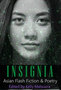 insignia: asian flash fiction & poetry (the insignia series (vol1-10))