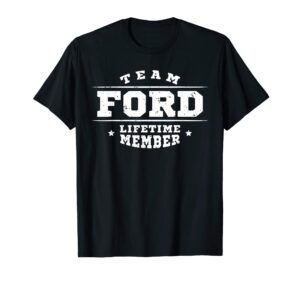 team ford lifetime member - proud family name surname gift t-shirt