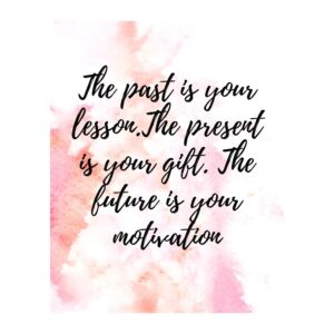 past-present-future lessons- positive quotes wall art, modern abstract design wall art print, ideal inspirational wall decor for home decor, school decor, studio & office décor. unframed- 8x10"