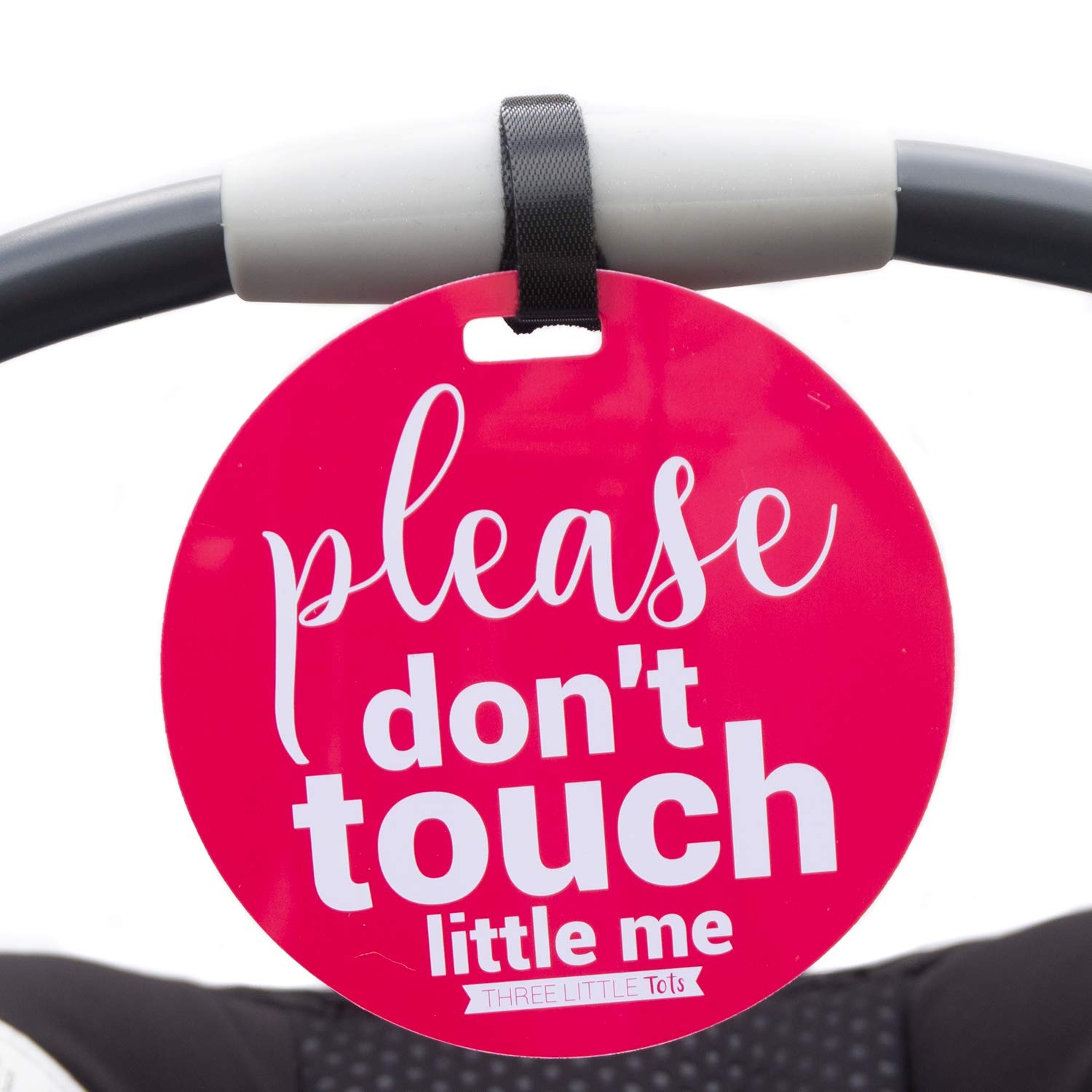 THREE LITTLE TOTS – Pink Please Don't Touch Baby Car Seat Sign or Stroller Tag - CPSIA Safety Tested