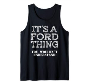 its a ford thing you wouldnt understand matching family tank top