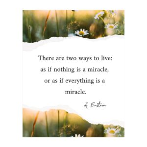 live as if everything is a miracle-motivational quotes wall decor, typographic floral wall art, albert einstein quotes is perfect wall art for home decor, office, & studio decor. unframed-8 x 10"