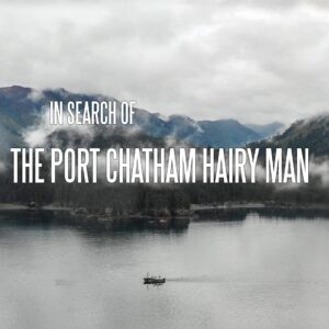 In Search of The Port Chatham Hairy Man