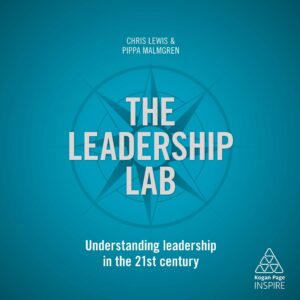 the leadership lab: understanding leadership in the 21st century: kogan page inspire