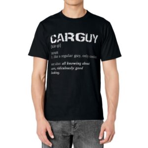 Funny Car Guy T-shirt Car Guy Definition Gear Head Tee T-Shirt