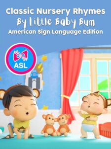 classic nursery rhymes by little baby bum - american sign language edition!