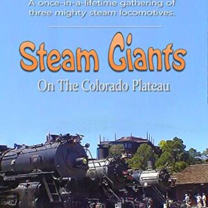 Steam Giants On The Colorado Plateau