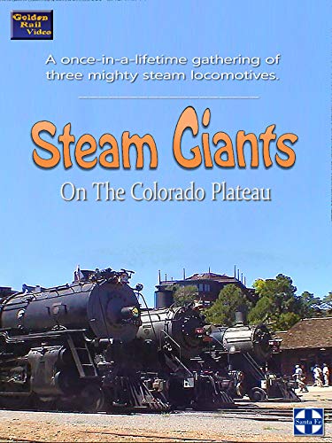 Steam Giants On The Colorado Plateau