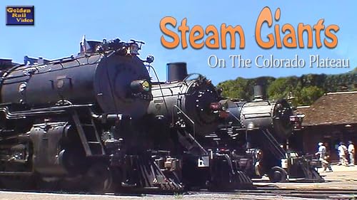 Steam Giants On The Colorado Plateau