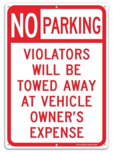 no parking sign, violators will be towed away at vehicle owners expense, 14 x 10 reflective .40 rust free aluminum, uv protected, weather resistant, waterproof, durable ink，easy to mount