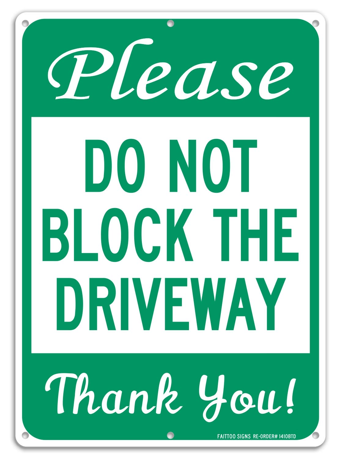 Please Do Not Block The Driveway Thank You Sign, No Parking Sign, 14 x10 Inches .40 Rust Free Aluminum, UV Protected, Durable Ink, Weatherproof, Weather Resistant, Easy To Mount, Indoor & Outdoor Use