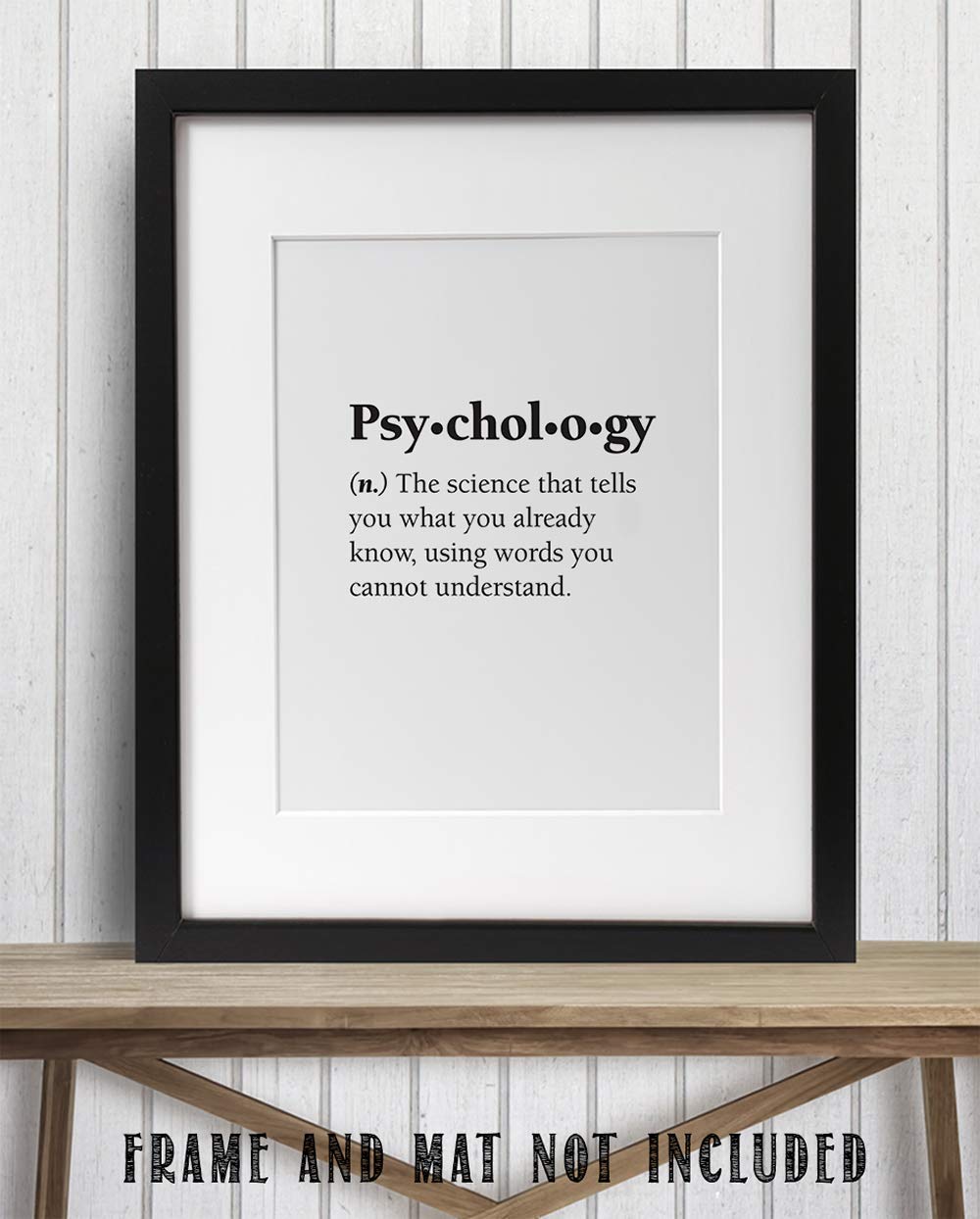 Psychology - The Science that Tells You What You Already Know - Dictionary Quote - A Great Educational Decor/Gift for Psychologist Students, and Mental Health Professionals,11x14 Unframed Art Print