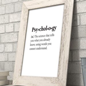 Psychology - The Science that Tells You What You Already Know - Dictionary Quote - A Great Educational Decor/Gift for Psychologist Students, and Mental Health Professionals,11x14 Unframed Art Print