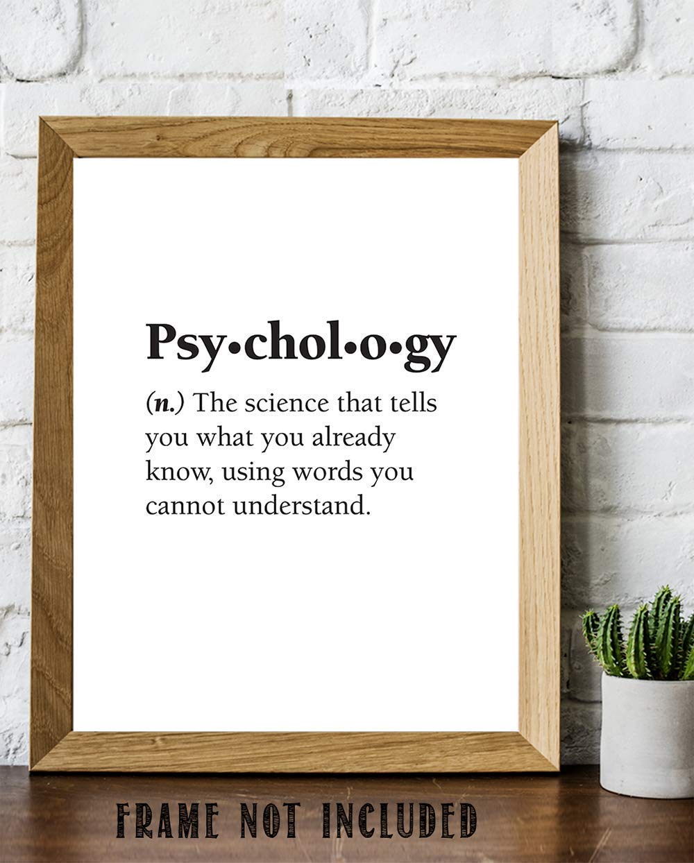 Psychology - The Science that Tells You What You Already Know - Dictionary Quote - A Great Educational Decor/Gift for Psychologist Students, and Mental Health Professionals,11x14 Unframed Art Print